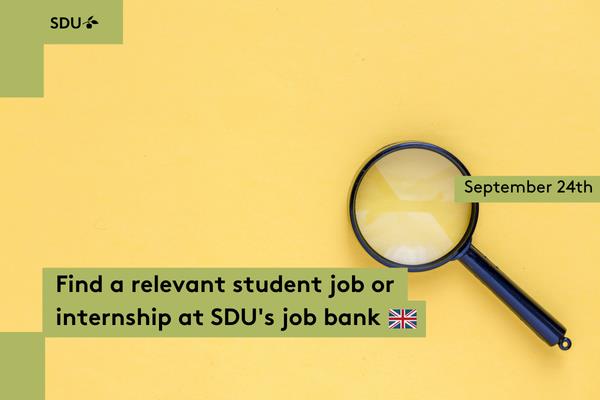 Find a relevant student job or internship at SDU's job bank - SDUnet